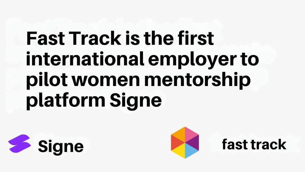 Fast Track pilots women mentorship platform Signe