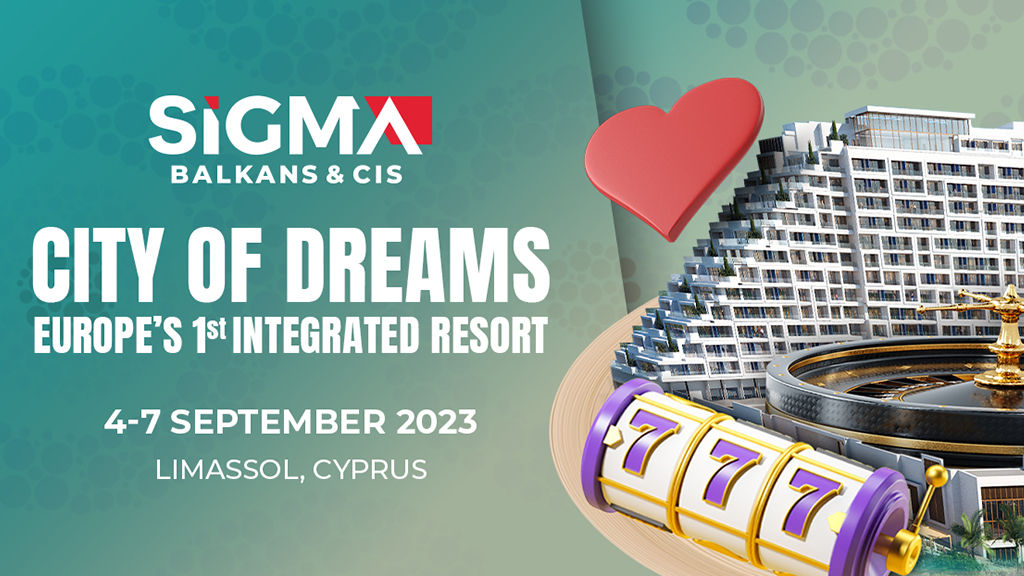 Europe's first Integrated Resort to host SiGMA CIS & Balkans